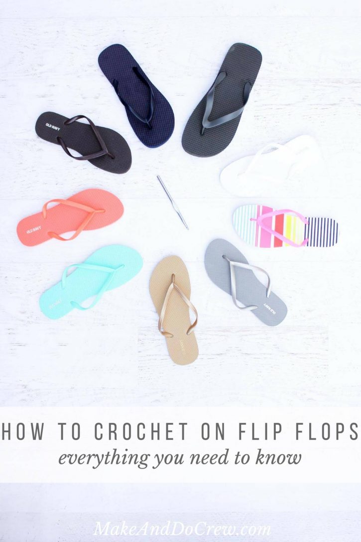 Learn How to Crochet on Flip Flops • Free Crochet Patterns and Tutorials