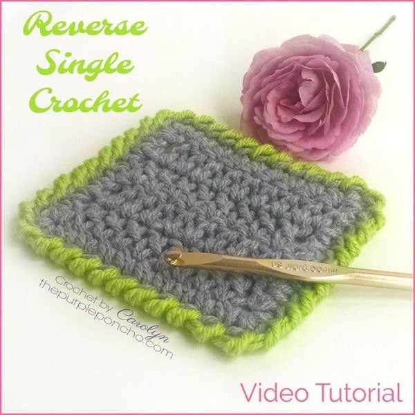Reverse Single Crochet Stitch • Free Crochet Patterns and Tutorials